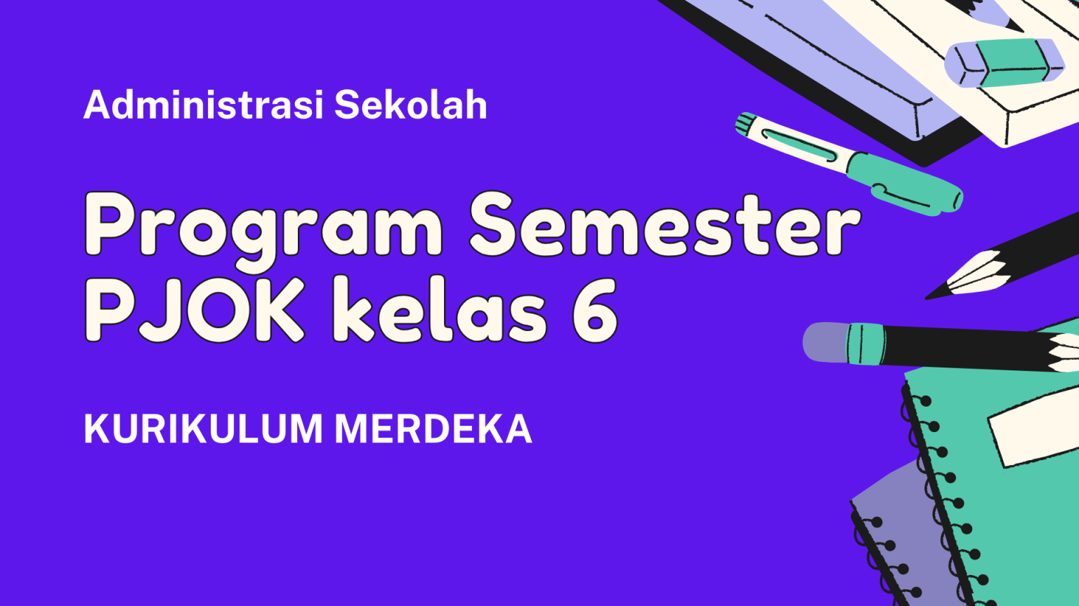 Download Promes PJOK Kelas 6 terbaru Kurikulum Merdeka - Kepala Sekolah